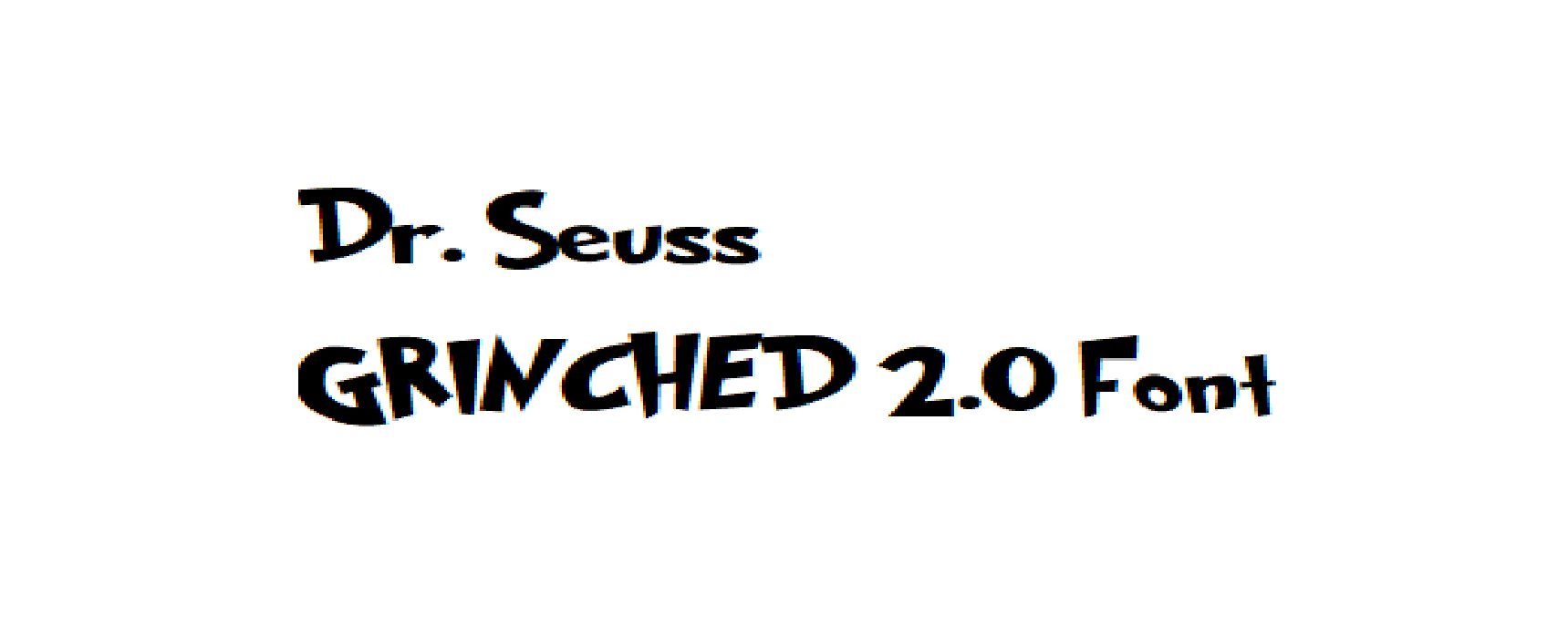Dr. Seuss Grinched 2.0 Font by Charlie316 on DeviantArt