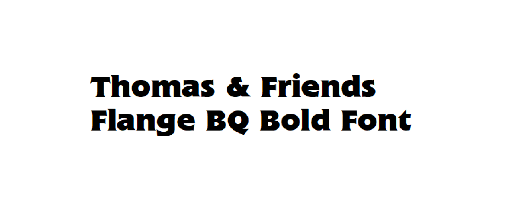 Thomas and Friends - Flange (R) Bold Font by Charlie316 on DeviantArt