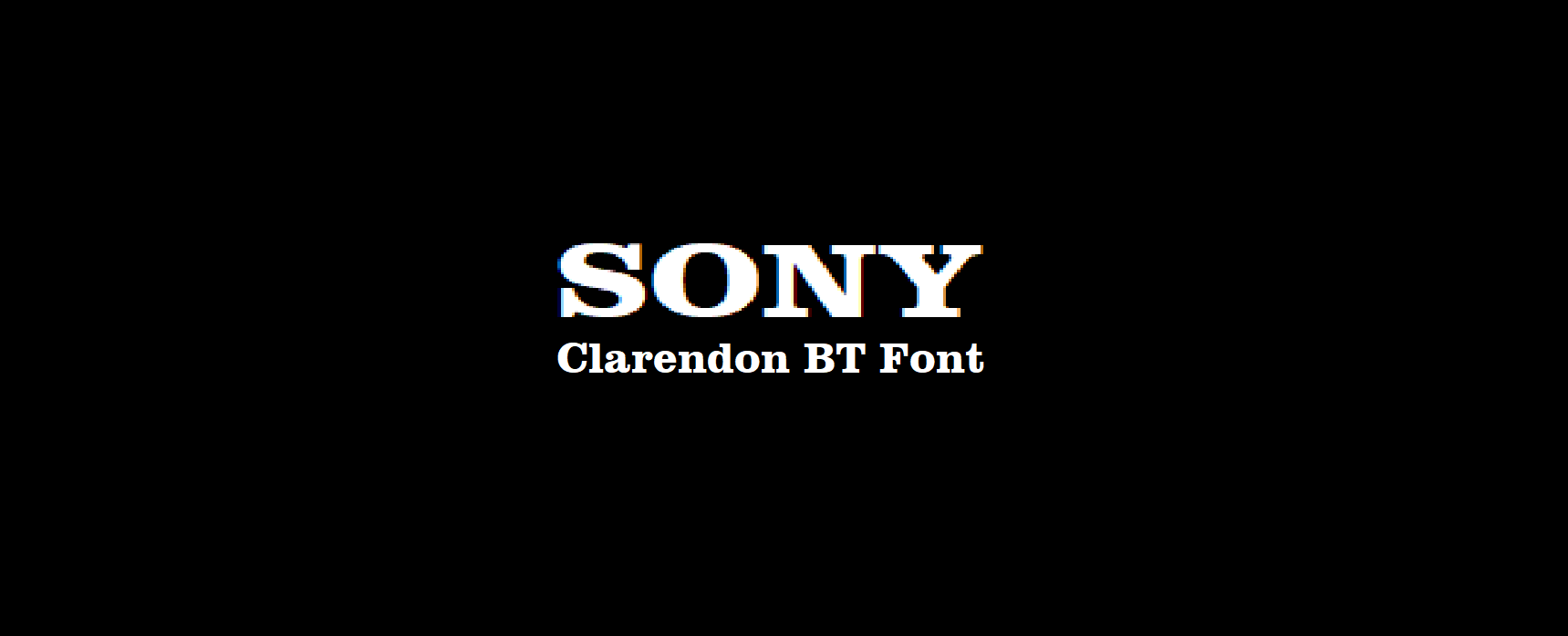 SONY - Clarendon Bold BT Font by Charlie316 on DeviantArt