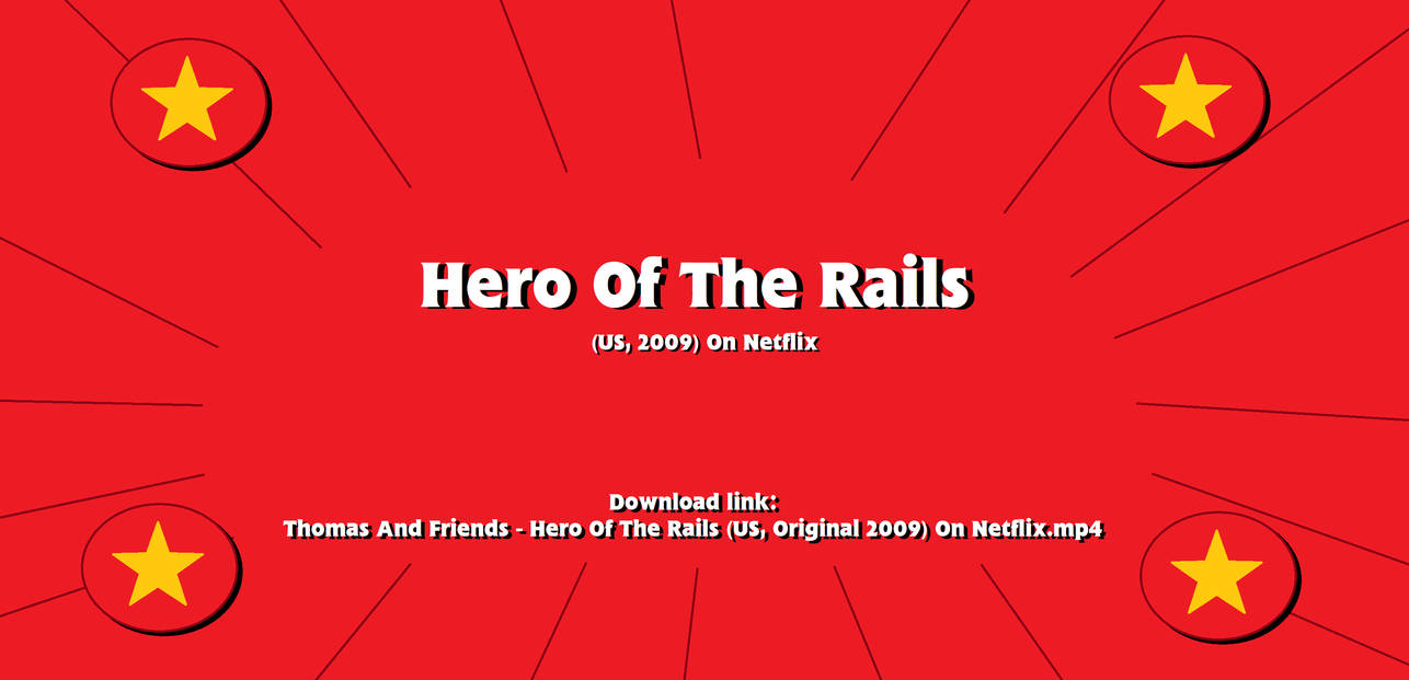 Hero Of The Rails (2009) UK and US Part 1-12 by Charlie316 on DeviantArt