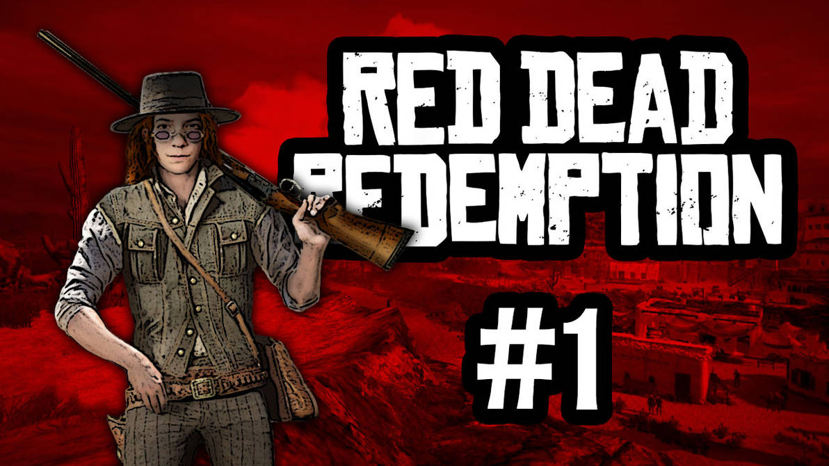 Red Dead Redemption - vignette Youtube by Machkamotte on DeviantArt