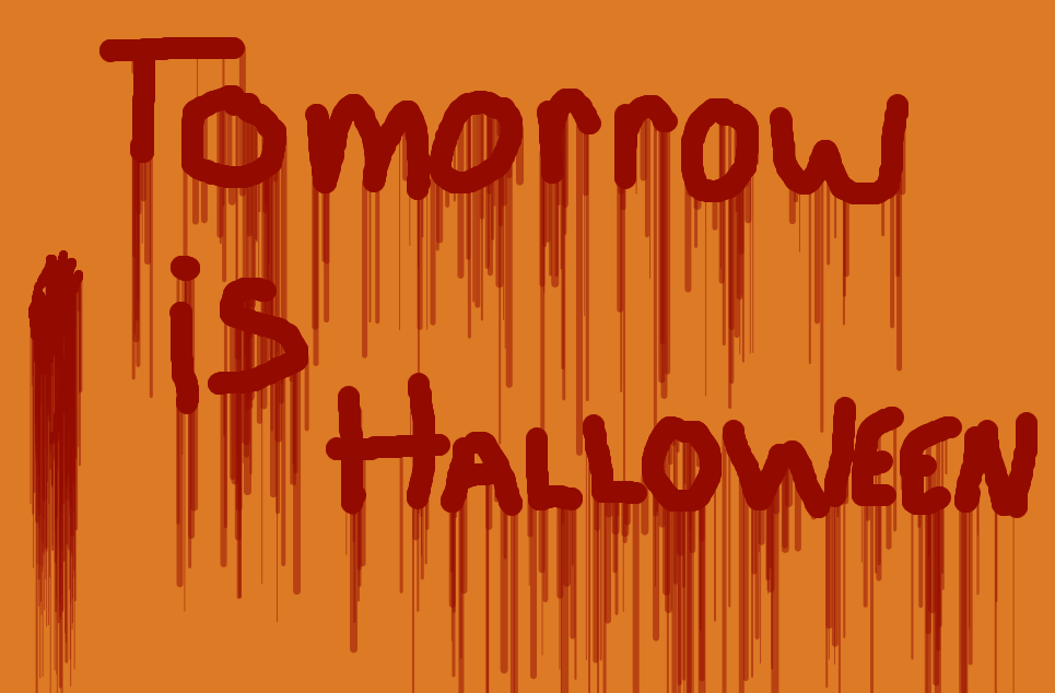 HALLOWEEN IS TOMORROW!!!!!!! by SlenderFan1 on DeviantArt
