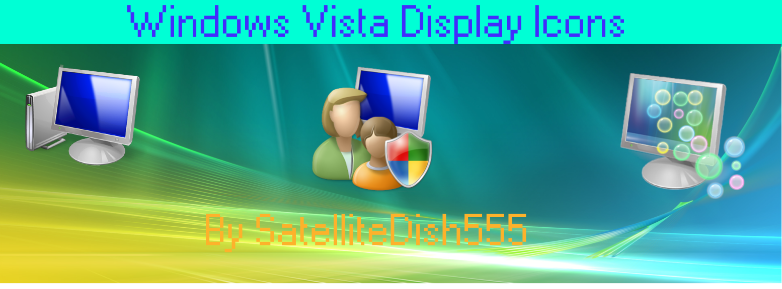 Windows Vista Display Icon Pack by SatelliteDish555 on DeviantArt
