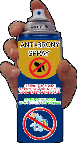 Anti-brony spray by ErnieSmith on DeviantArt