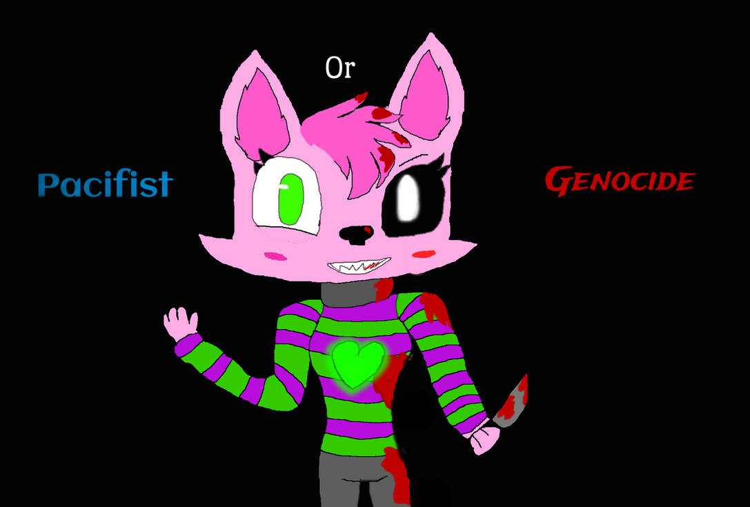 Pacifist Or Genocide? by Catsila on DeviantArt