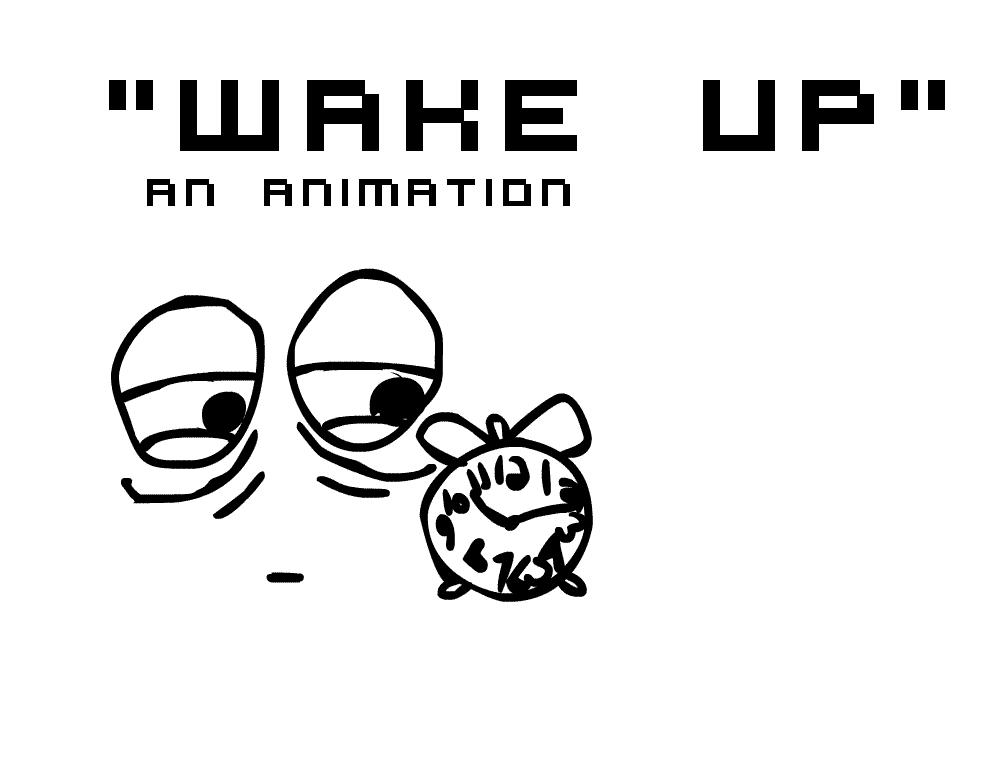 'Wake Up' An Animation by corey130277 on DeviantArt