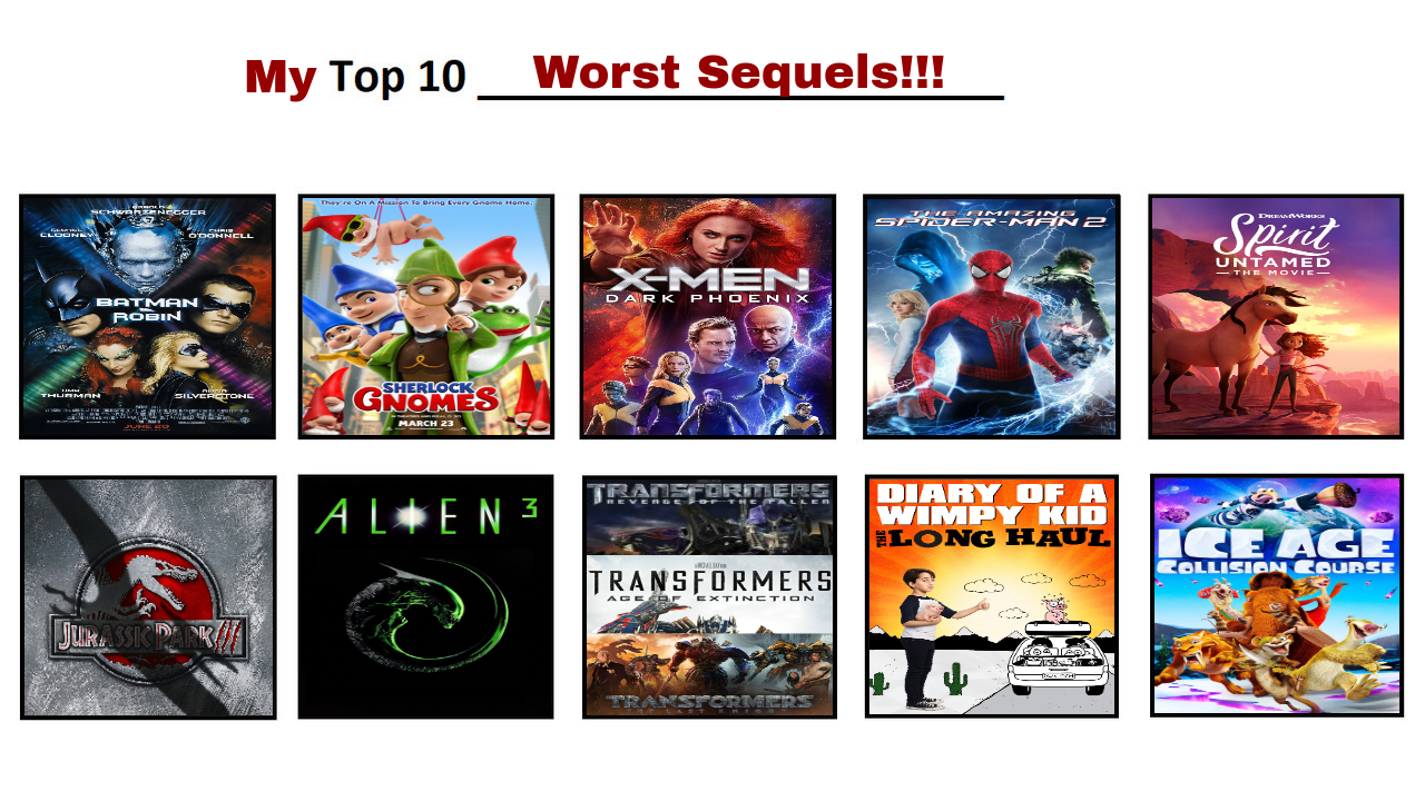 My Top 10 Worst Sequels!!! by jacobstout on DeviantArt