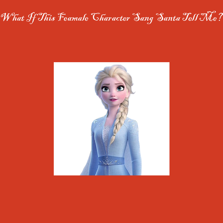 What if Elsa Sang Santa Tell Me? by jacobstout on DeviantArt