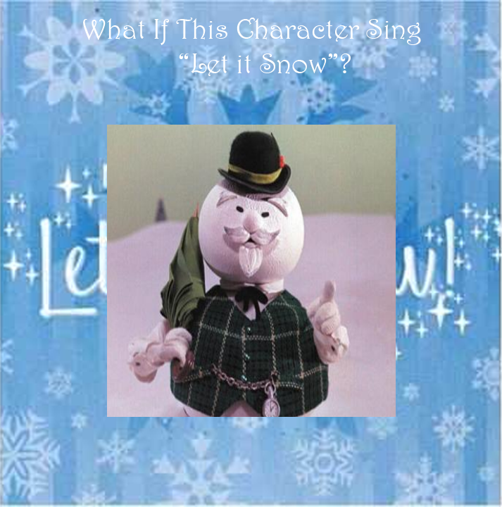 Day 2: What if Sam the Snowman Sings Let it Snow? by jacobstout on ...