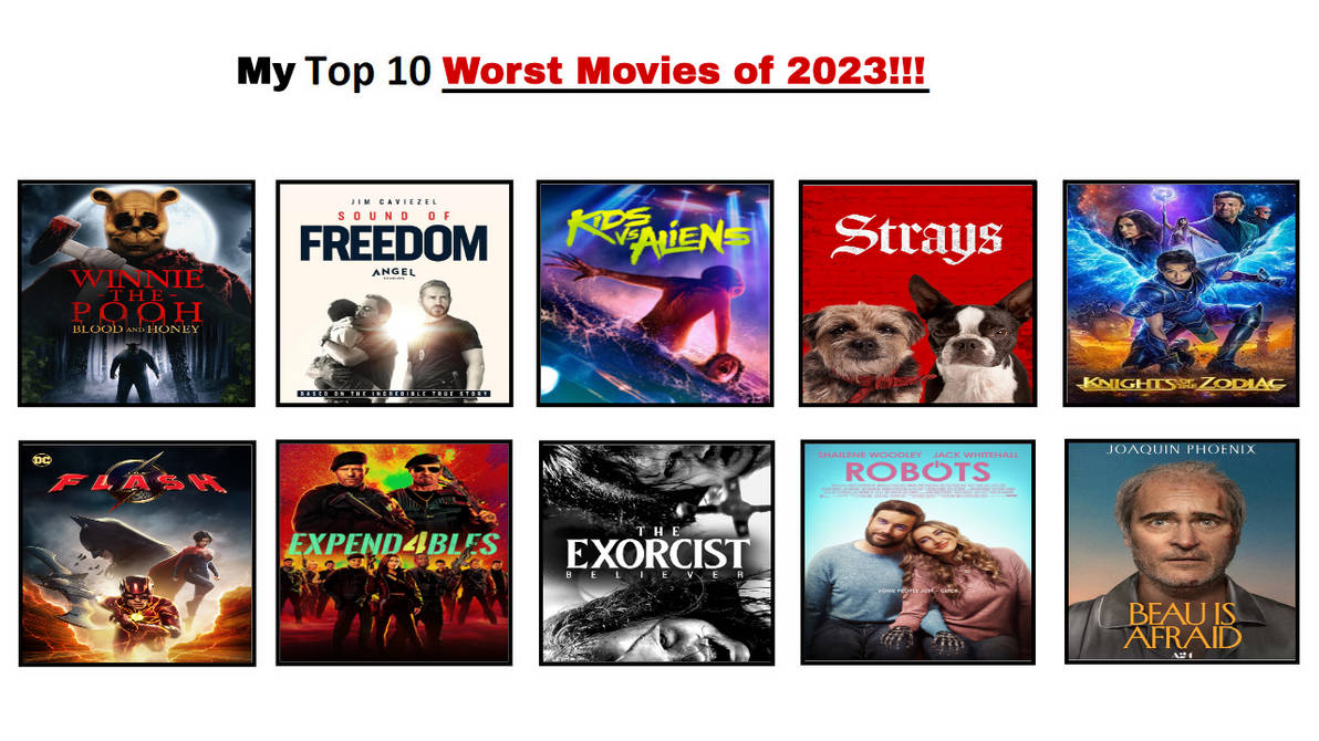 My Top 10 Worst Movies of 2023!!! by jacobstout on DeviantArt