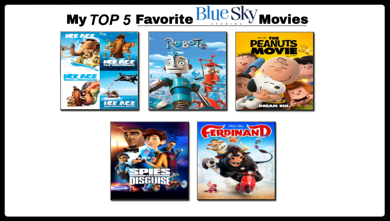 My Top 5 Favorite Blue Sky Studios Movies by jacobstout on DeviantArt