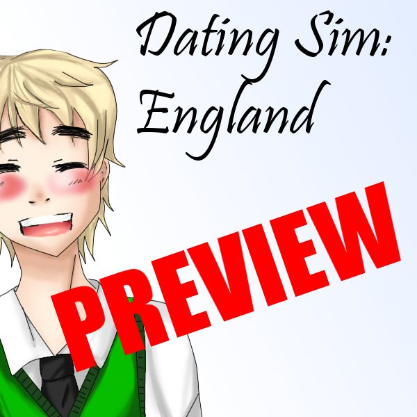 !PREVIEW! Dating Sim: England !PREVIEW! by red-and-blue-colours on ...