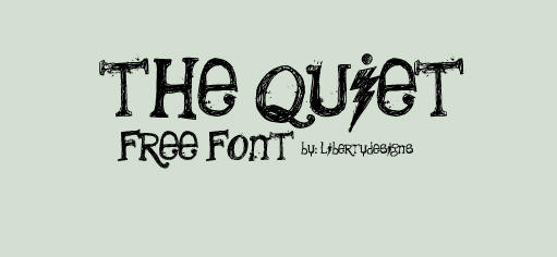 The Quiet - Font by LibertyDesigns on DeviantArt