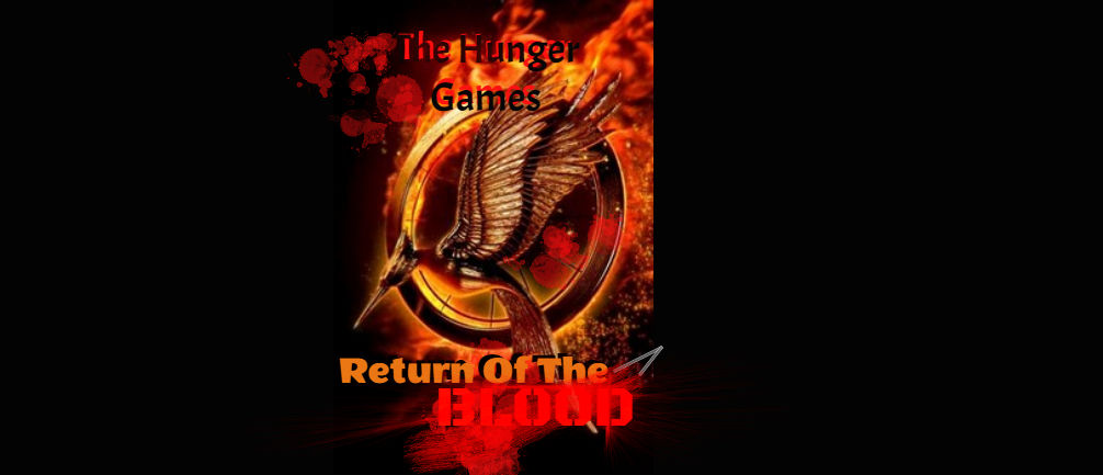 The Hunger Games- Return Of The Blood by DarkAquaSpark on DeviantArt