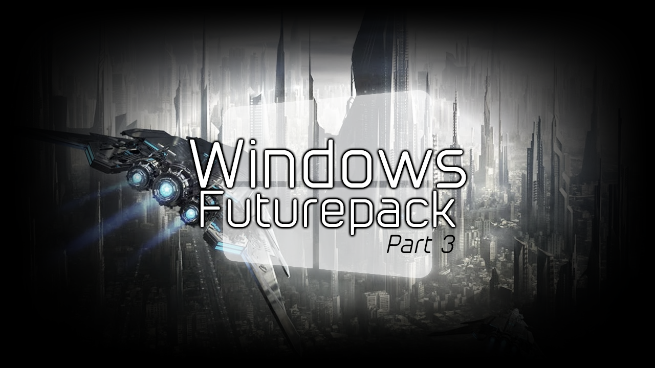 Windows Future Pack (Part 3) by jeatloh on DeviantArt