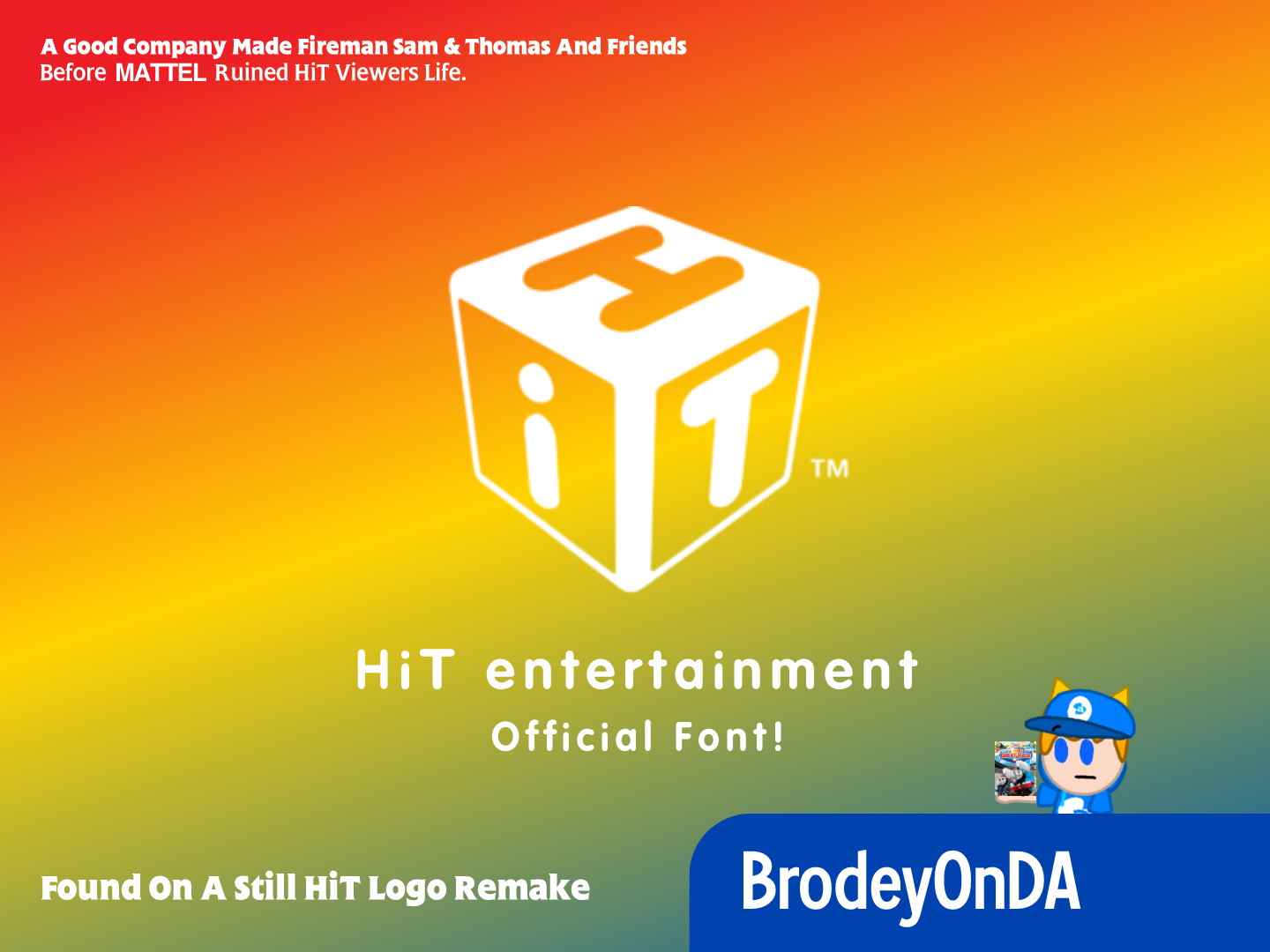 Hit Entertainment (2007-2016) Official Font by BDIsBackYetAgain on ...