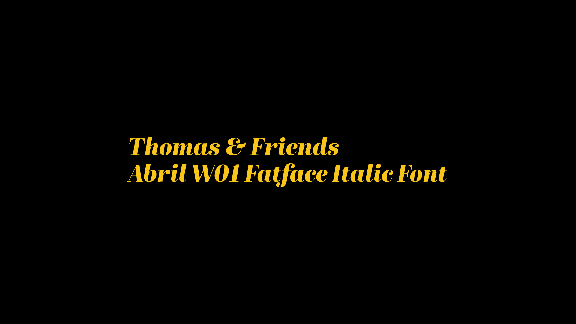 Thomas and Friends Abril W01 Fatface Italic Font by Charlieaat on ...