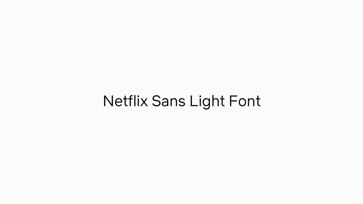 Netflix sans light font by Charlieaat on DeviantArt