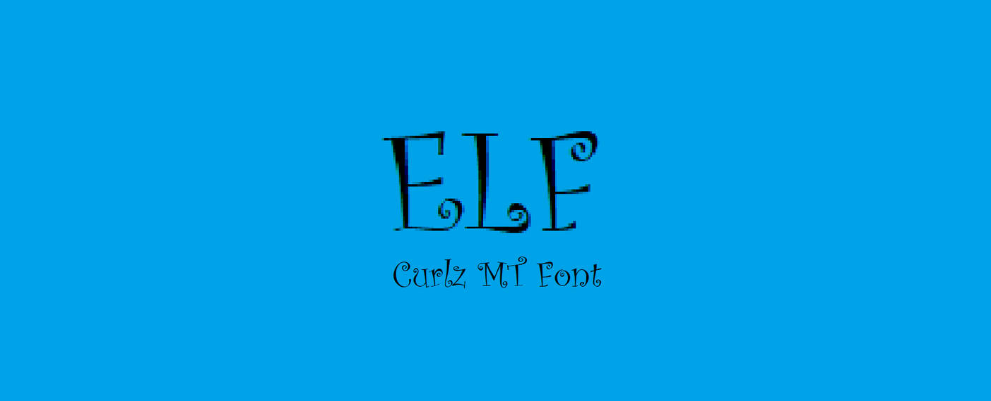 Elf - Curlz MT Font by Charlieaat on DeviantArt