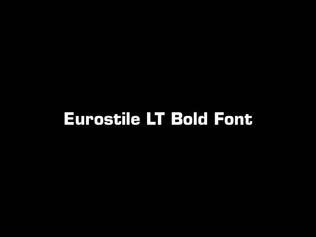 Eurostile LT Bold Font by Charlieaat on DeviantArt