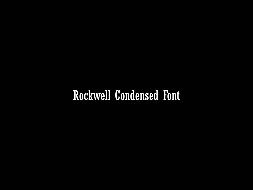 Rockwell Condensed Font by Charlieaat on DeviantArt