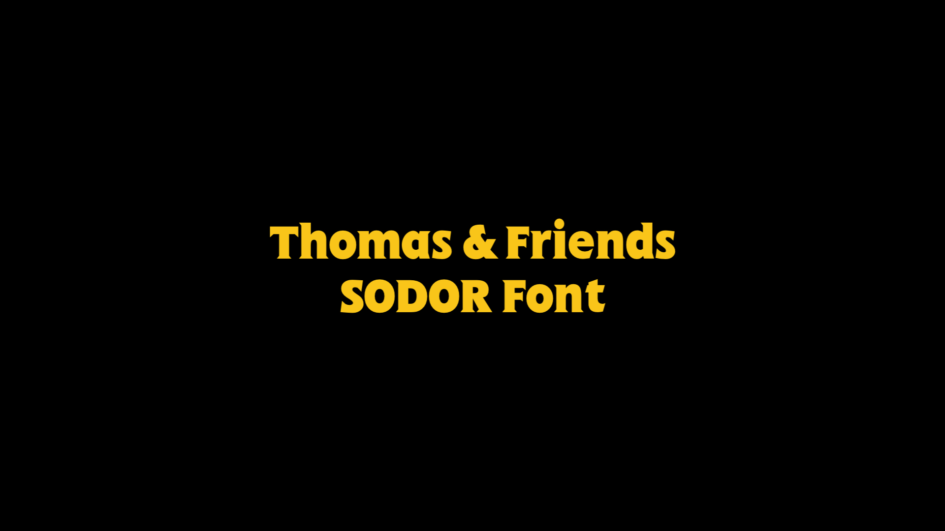 Thomas and Friends SODOR Font by Charlieaat on DeviantArt