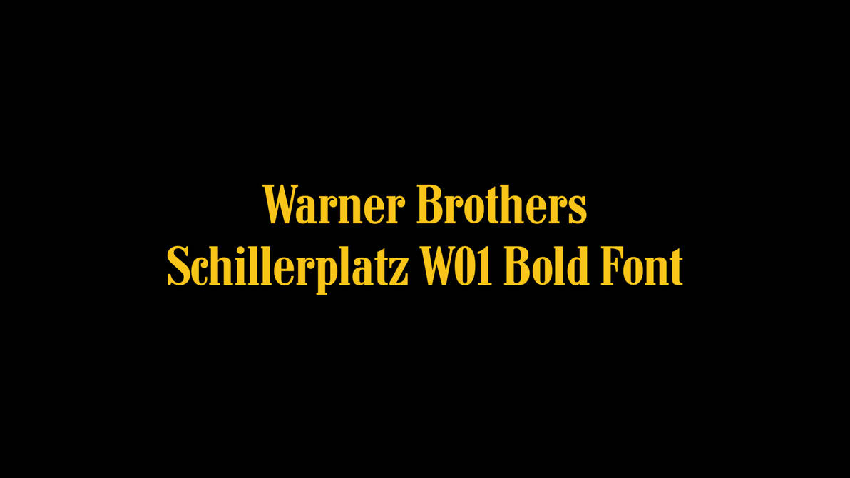 Warner Brothers Schillerplatz W01 Bold Font by Charlieaat on DeviantArt