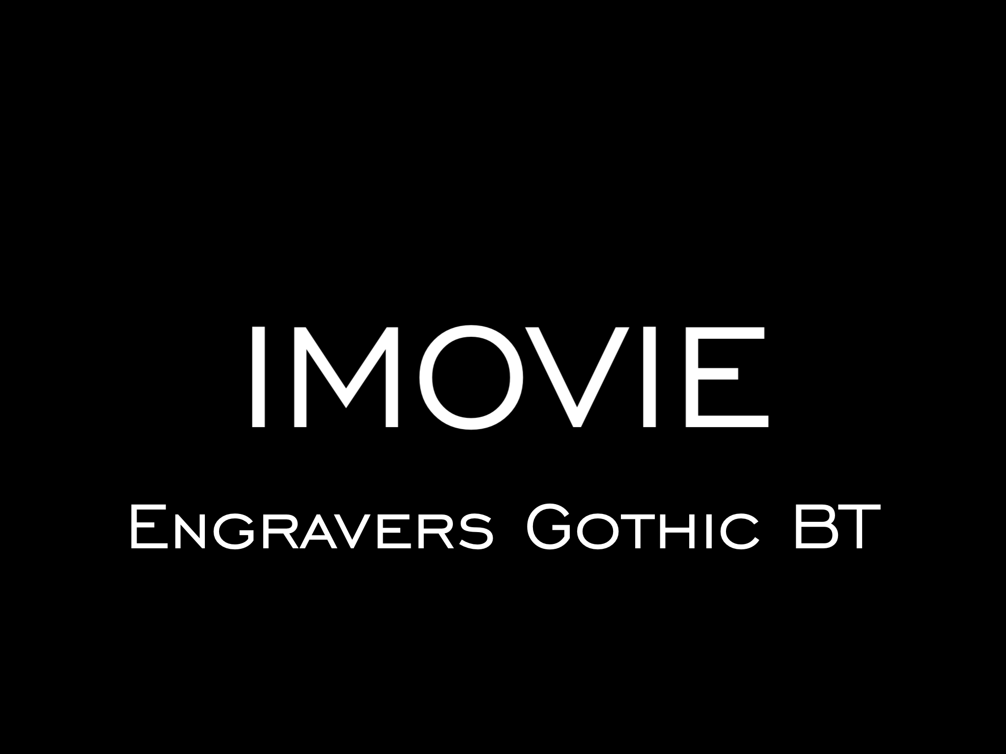 IMovie Engravers Gothic BT Font by Charlieaat on DeviantArt