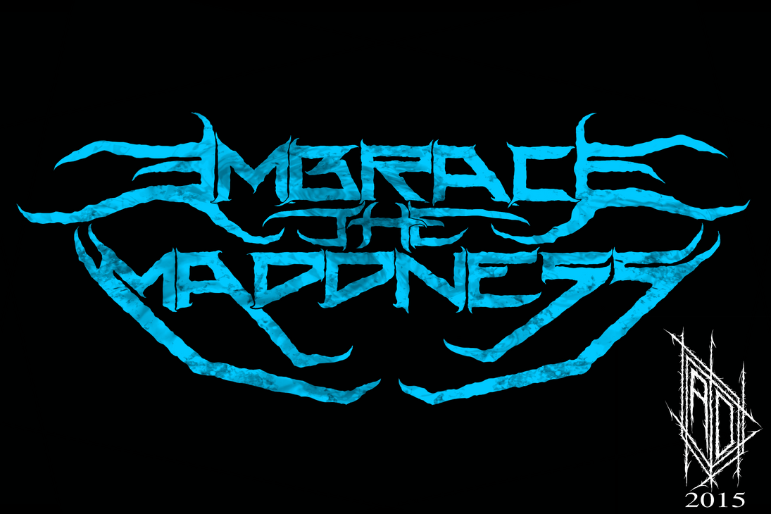 EMBRACE THE MADDNESS logo by ArpKor on DeviantArt