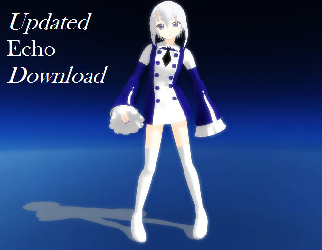MMD Echo DOWNLOAD by Ringtail14 on DeviantArt