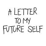 Dear Future Self, by Demachic on DeviantArt