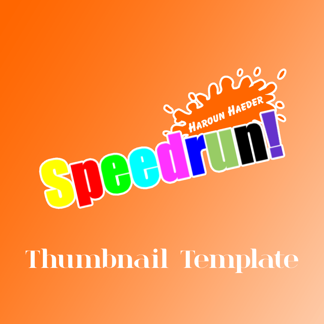 Speedrun! Thumbnail Template by haroun2022fan on DeviantArt