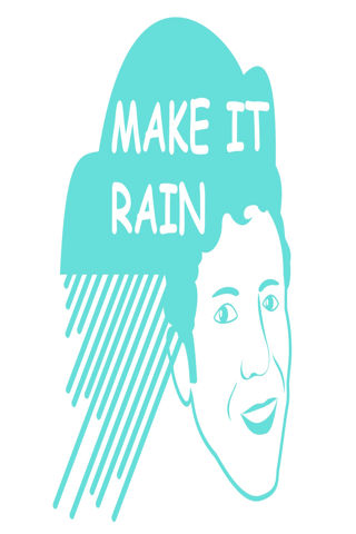 Make it Rain by thecaseyjames on DeviantArt