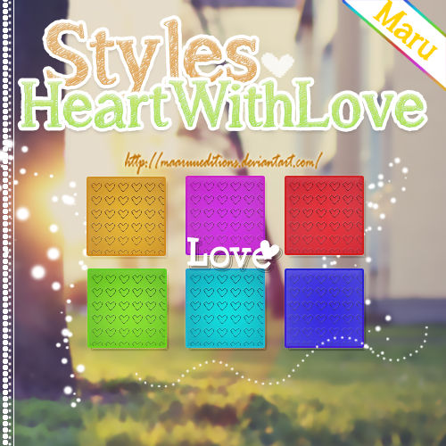 Styles HeartWithLove by MaaruuEditions on DeviantArt