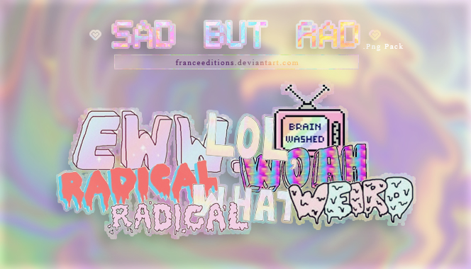 SAD BUT RAD | Pngs by FranceEditions on DeviantArt