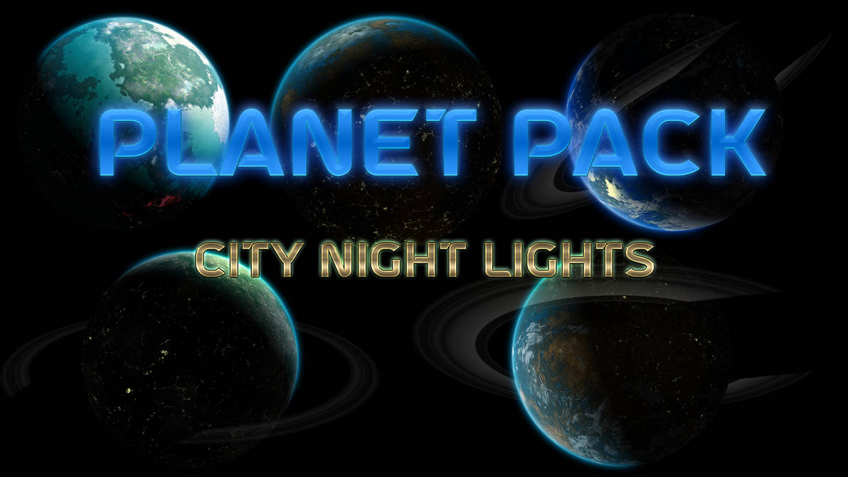 Planet Pack 5 City Night Lights (5 Planets) by Ebenezer42 on DeviantArt