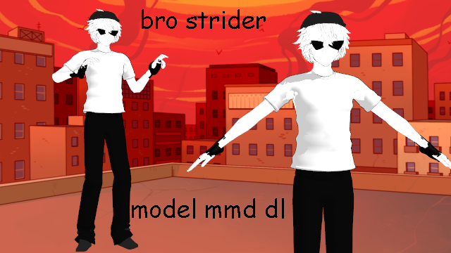 Bro Strider MMD Model DL by L1NKV on DeviantArt