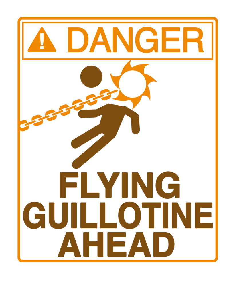Flying Guillotine Sign 2 by artiemcartface on DeviantArt