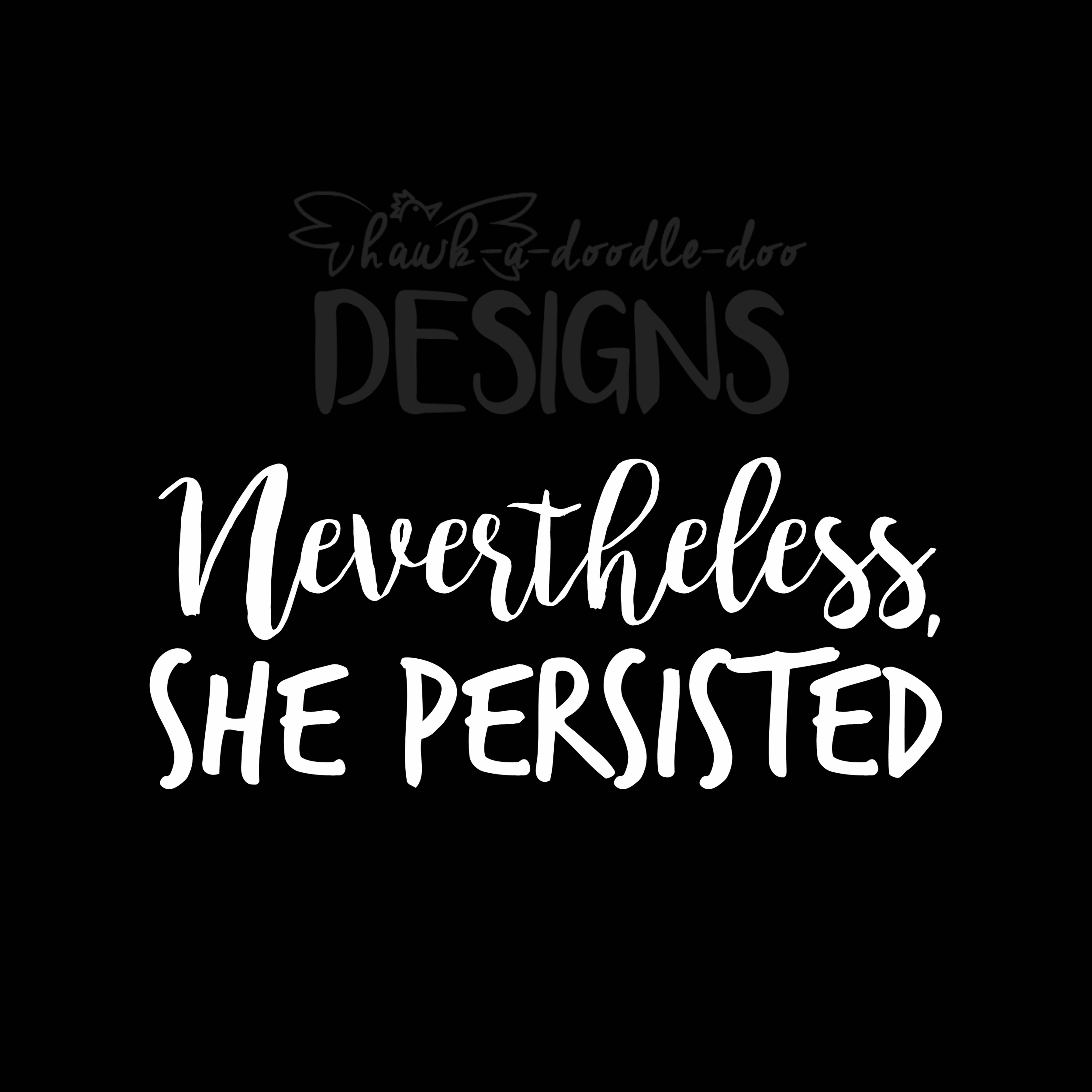 Nevertheless, She Persisted v1 by hawklawson on DeviantArt