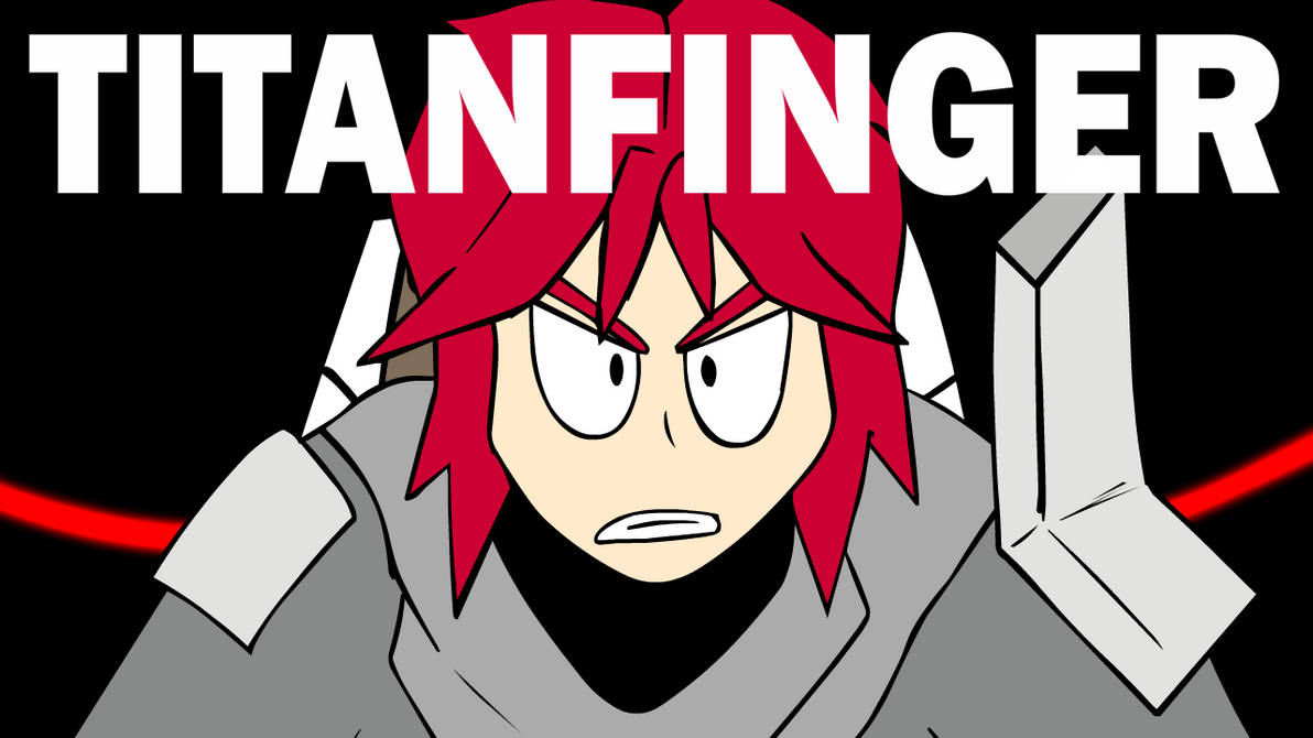 ANIMATION: TITANFINGER by TalonFoxtrot on DeviantArt