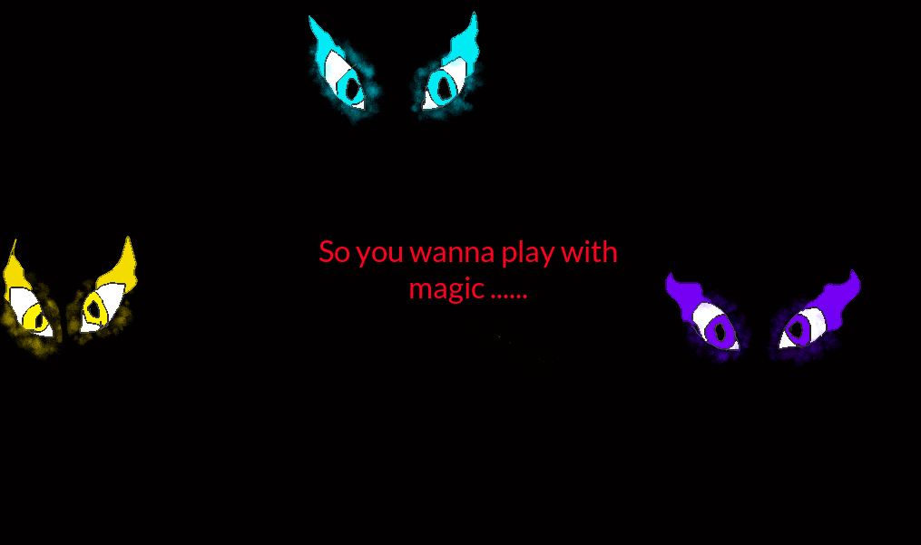 So you wanna play with magic....... by kittylaughs on DeviantArt
