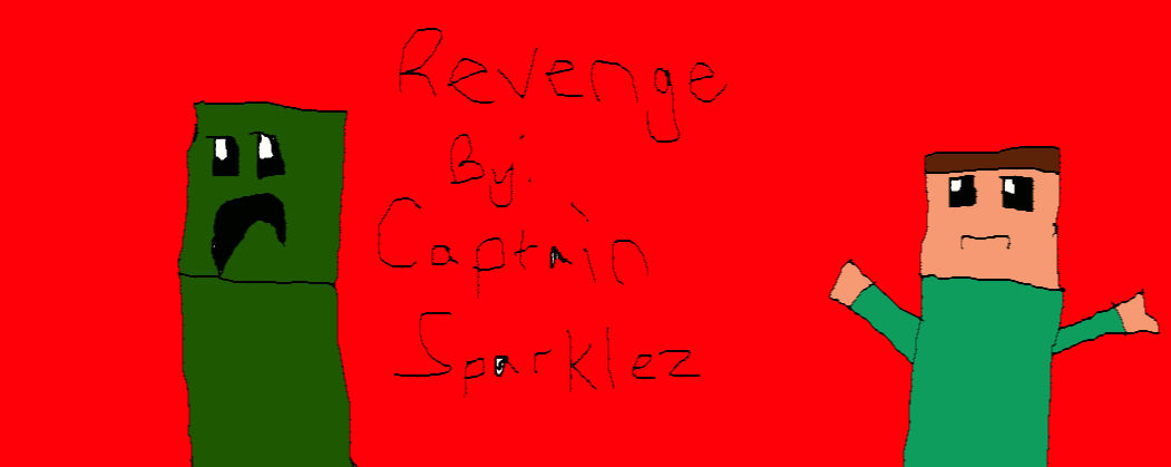 Revenge By:Captain Sparklez by Swiftpaw373 on DeviantArt