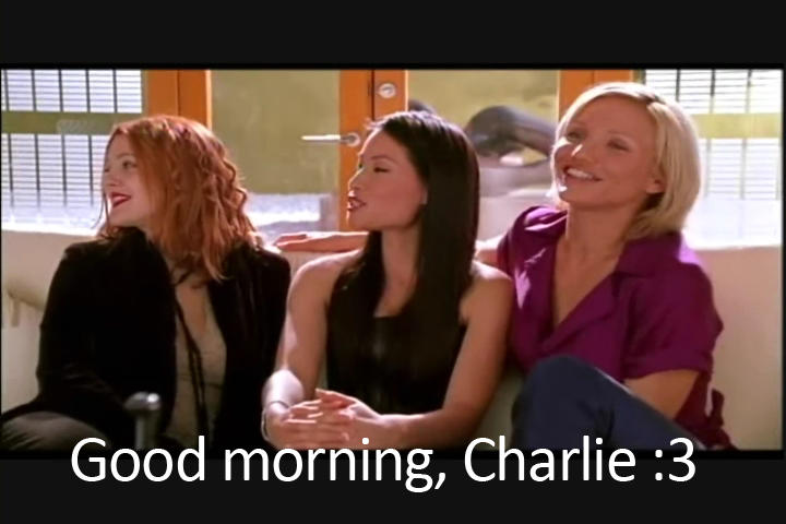 Good morning, Charlie :3 by CharlieFleed on DeviantArt