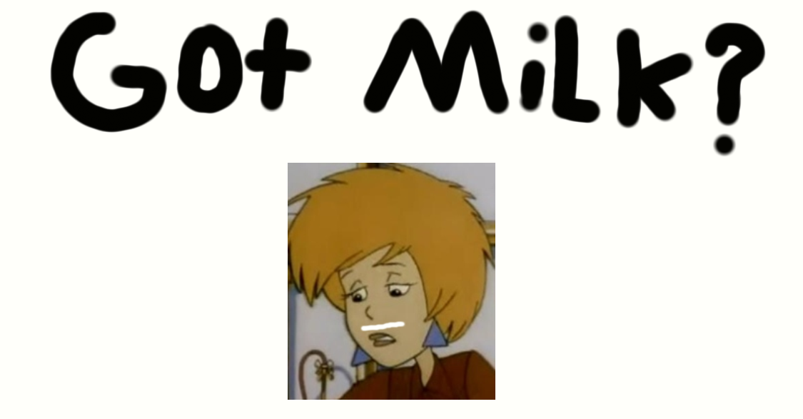 Amy Vandergelt's Got Milk? ad by EarWaxKid on DeviantArt