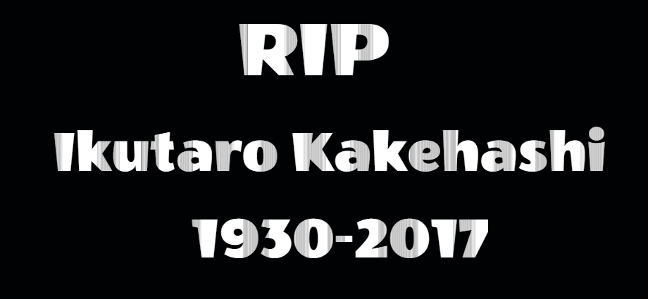 RIP Ikutaro Kakehasho 1930-2017 by EarWaxKid on DeviantArt