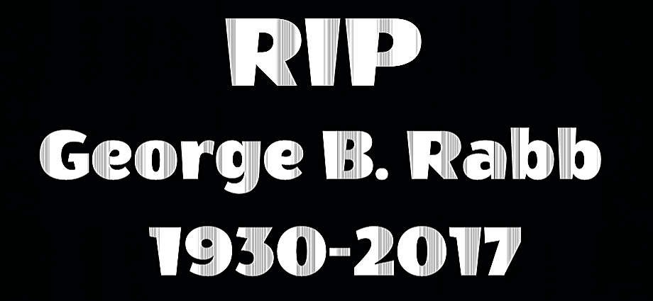 RIP George B. Rabb 1930-2017 by EarWaxKid on DeviantArt