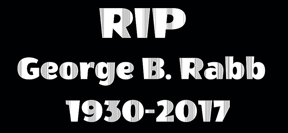 RIP George B. Rabb 1930-2017 by EarWaxKid on DeviantArt