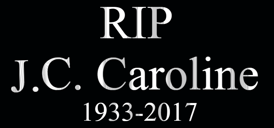 RIP J.C. Caroline 1933-2017 by EarWaxKid on DeviantArt
