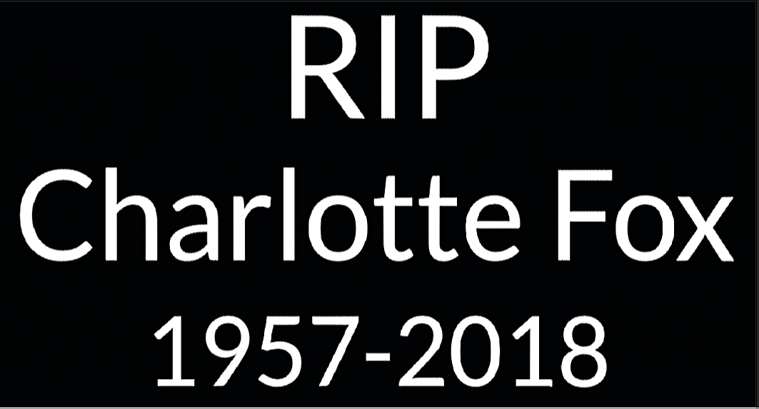 RIP Charlotte Fox 1957-2018 by EarWaxKid on DeviantArt