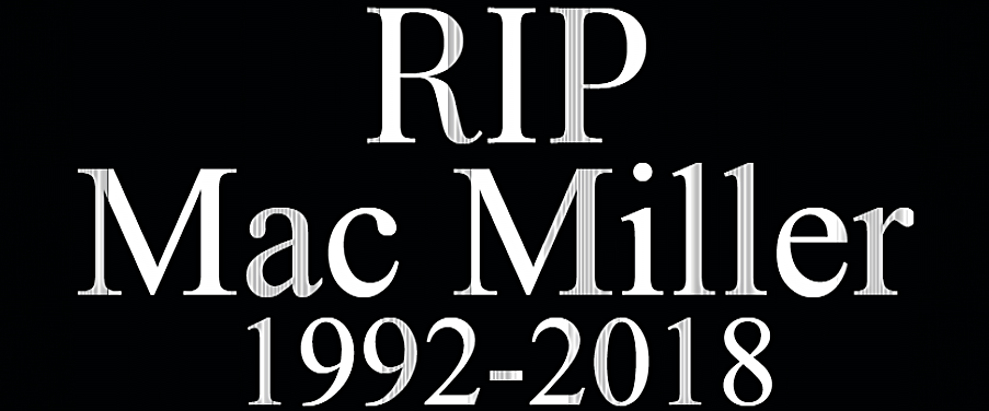 Rip mac miller - mainmen